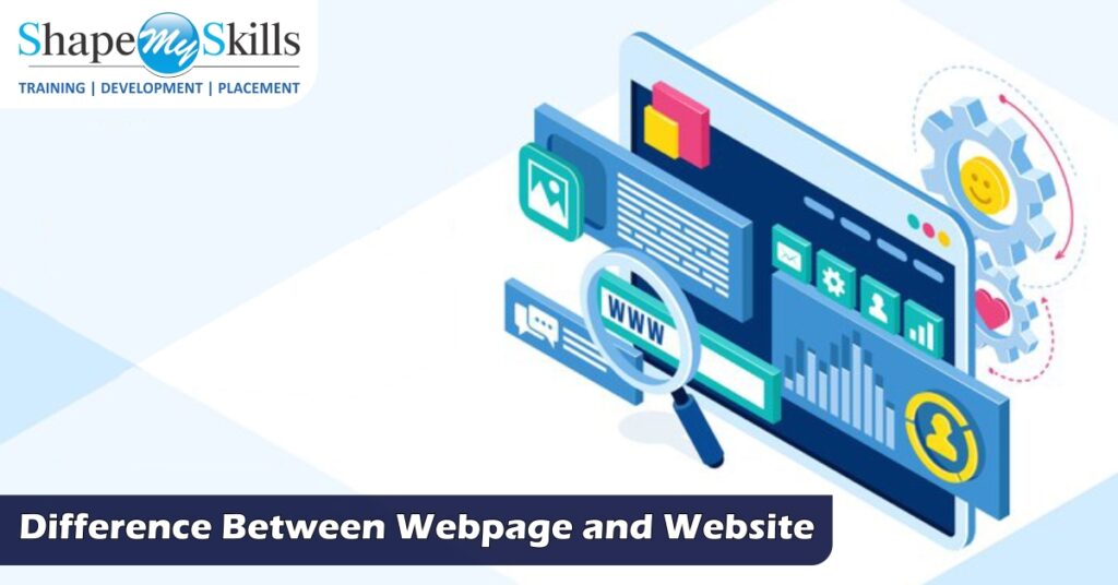 Difference Between Webpage and Website - ShapeMySkills Pvt. Ltd.
